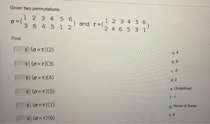 Solved Given two permutations: 1 2 3 4 5 6 o=( 3 6 4 5 1 2 | Chegg.com