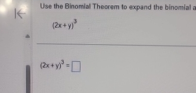 Solved Use the Binomial Theorem to expand the binomial | Chegg.com