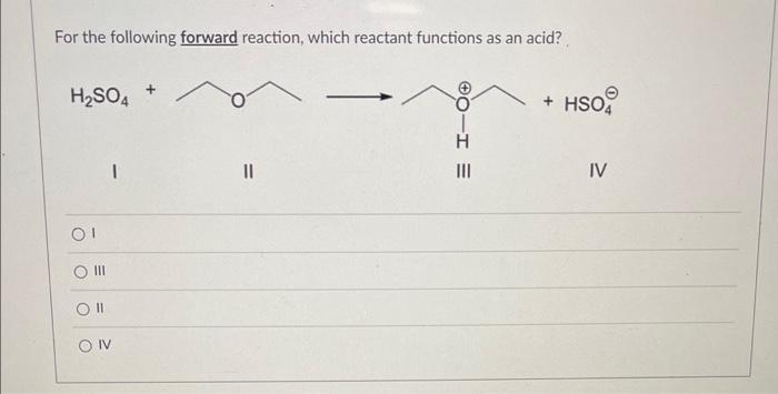 Solved For the following forward reaction, which reactant | Chegg.com