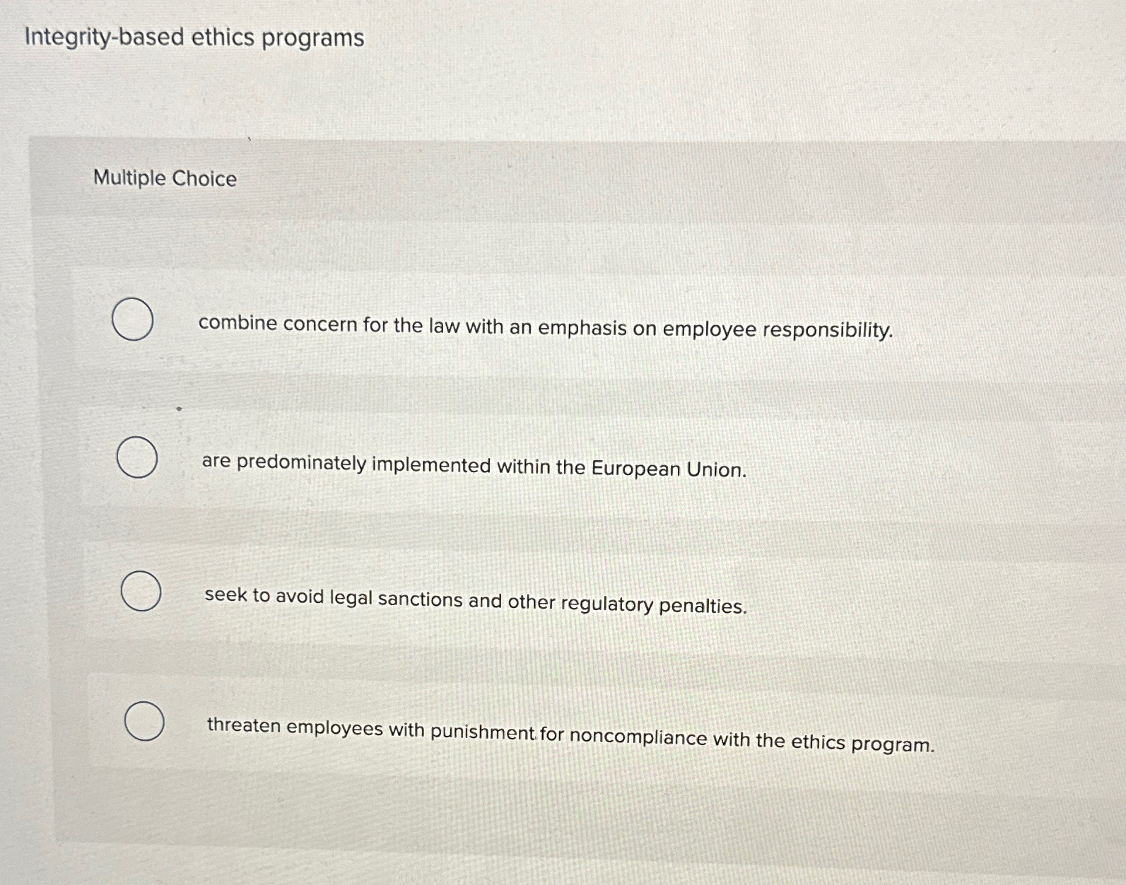 Solved Integrity-based ethics programsMultiple Choicecombine | Chegg.com
