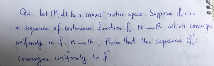 Solved Q3. lut (H, J) be a compart metric space . Suppose | Chegg.com ...