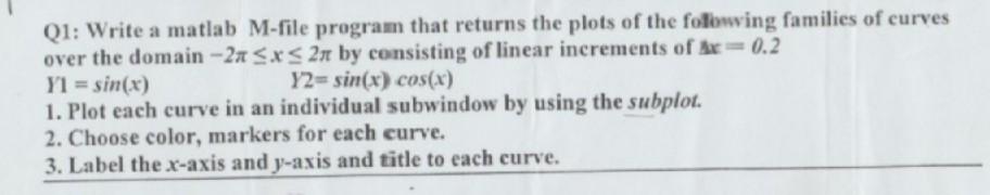 Solved Q1: Write a matlab M-file program that returns the | Chegg.com