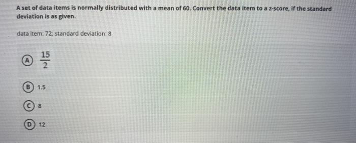 Solved A set of data items is normally distributed with a | Chegg.com