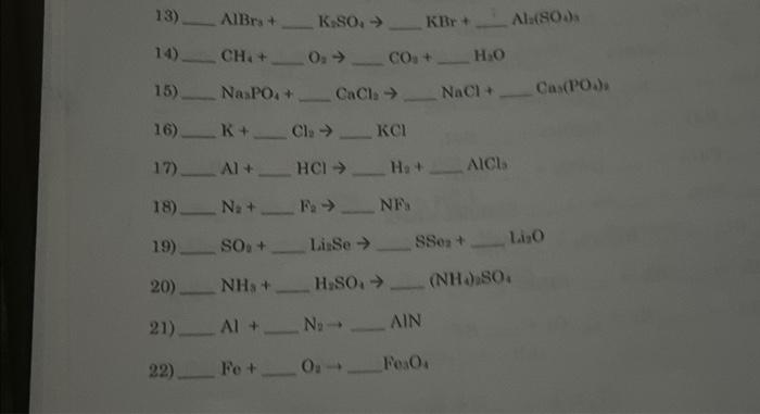 Solved 13) AlBr+…K3SO4→…KHr+…Al(SO3) 14) CH4+…O2→…CO4+…H2O | Chegg.com