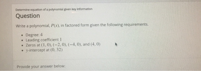 Solved Determine equation of a polynomialgiven key | Chegg.com