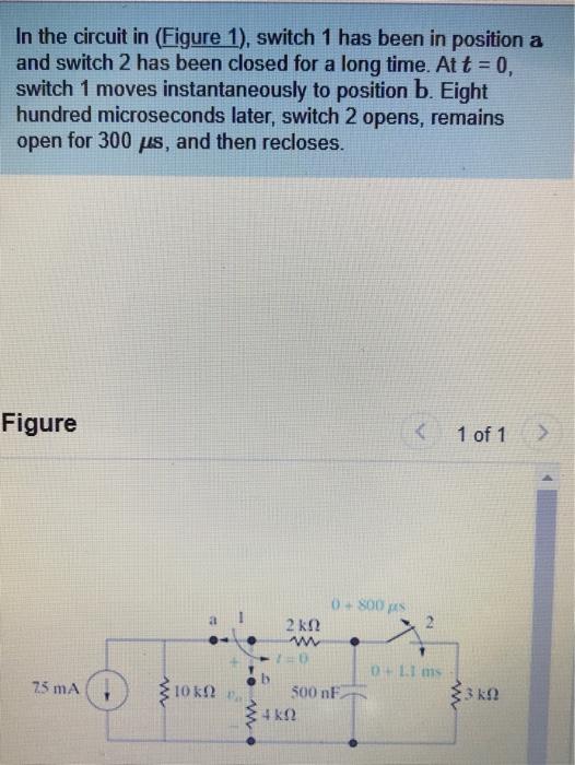 Solved In the circuit in (Figure 1), switch 1 has been in | Chegg.com