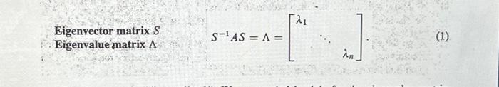 Solved Eigenvector matrix S Eigenvalue matrix Λ | Chegg.com
