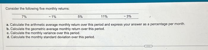 Solved Consider the following five monthly returns: a. | Chegg.com