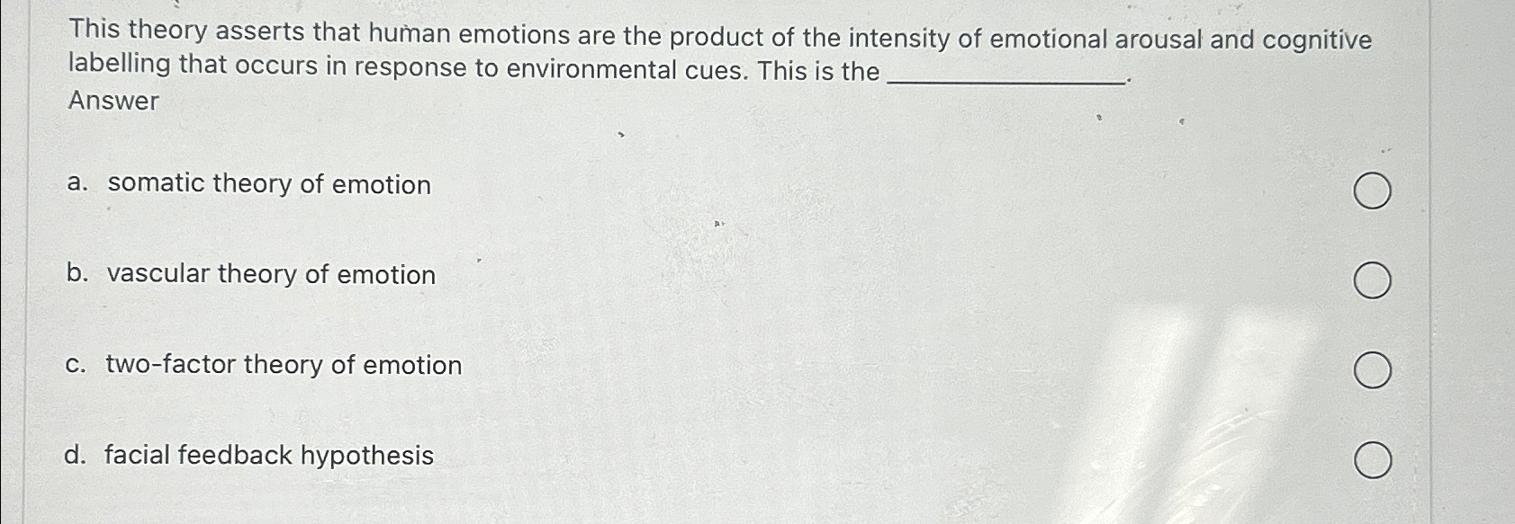 Solved This theory asserts that human emotions are the | Chegg.com