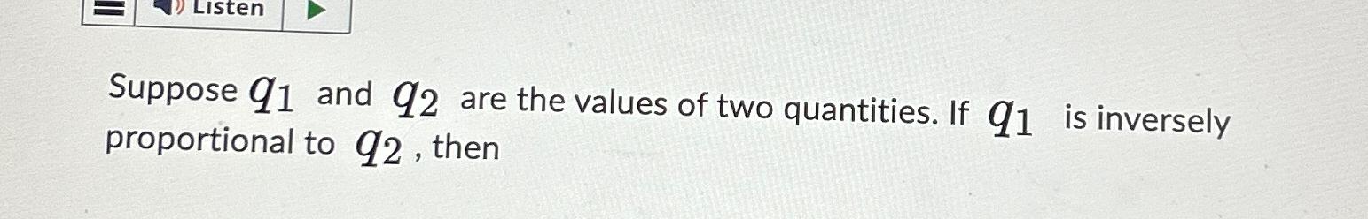 Solved Suppose q1 ﻿and q2 ﻿are the values of two quantities. | Chegg.com