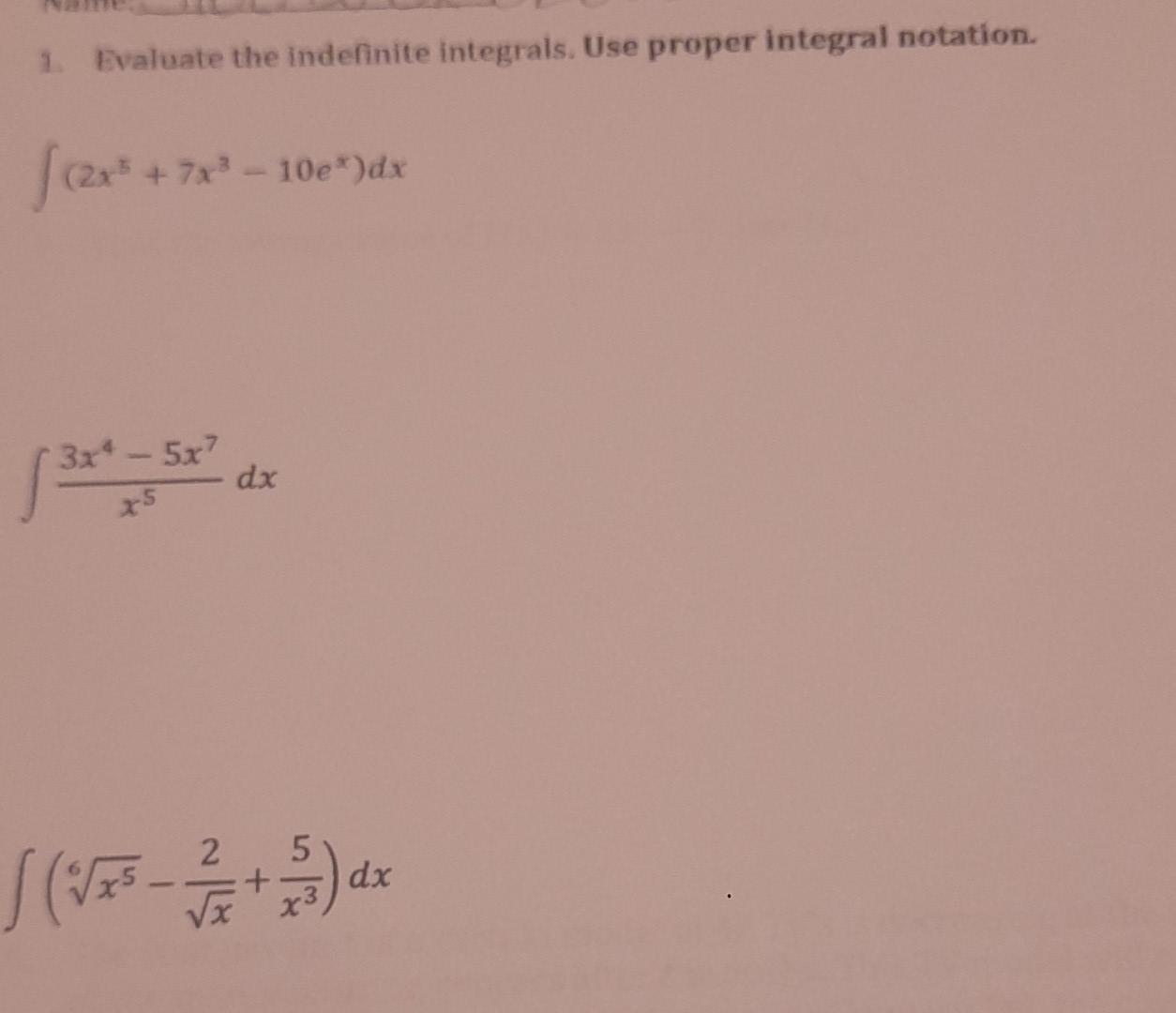 Solved 9. Evaluate the indefinite integrals. Use proper | Chegg.com