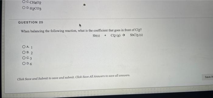 Solved OC.CH4O2 OD H2003 QUESTION 25 When balancing the | Chegg.com