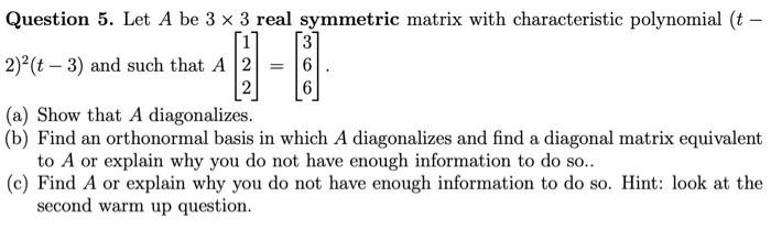 Solved = Question 5. Let A be 3 x 3 real symmetric matrix | Chegg.com