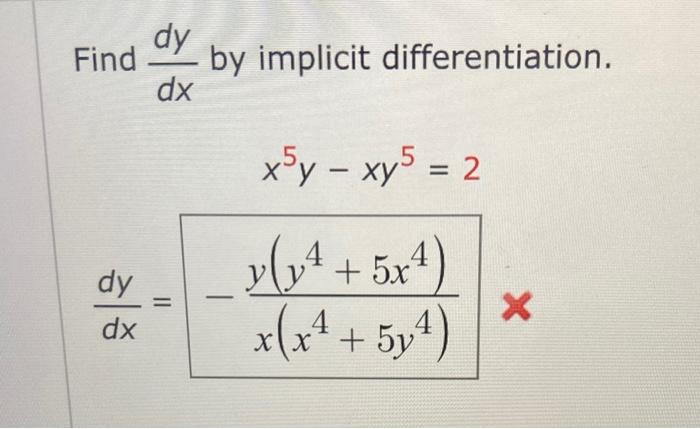 Solved Find dxdy by implicit differentiation. | Chegg.com