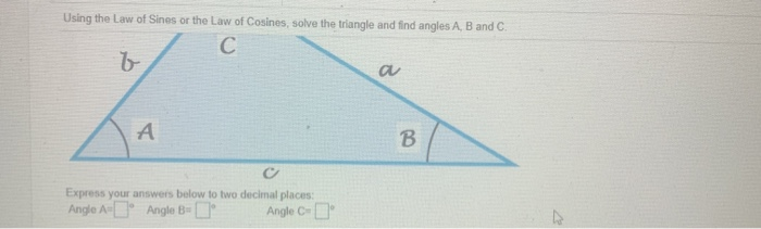 Solved out I calcu question Using the Law of Sines or the | Chegg.com Solved out I calcu question Using the Law of Sines or the | Chegg.com