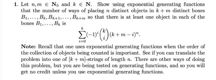 Solved Let n,m∈N0 and k∈N. Show using exponential generating | Chegg.com