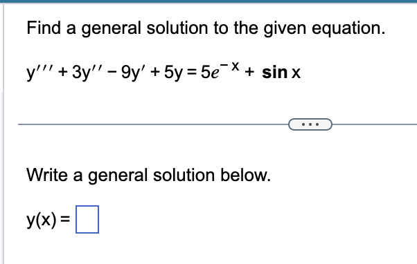 Solved Find a general solution to the given | Chegg.com