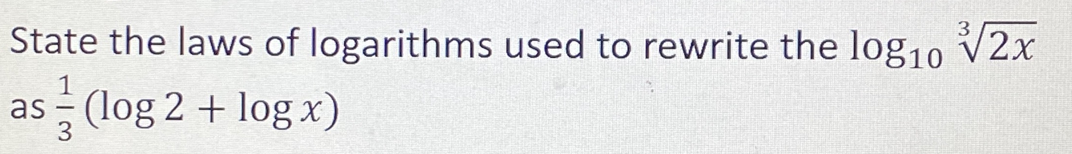 Solved State the laws of logarithms used to rewrite the | Chegg.com