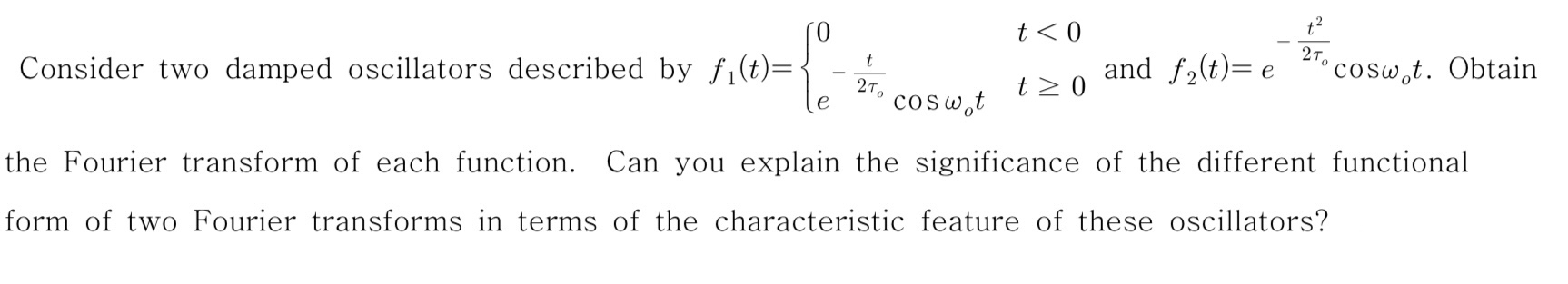 Solved [Optics] ﻿Consider two damped oscillators described | Chegg.com
