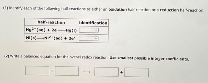Solved (1) Identify each of the following half-reactions as | Chegg.com