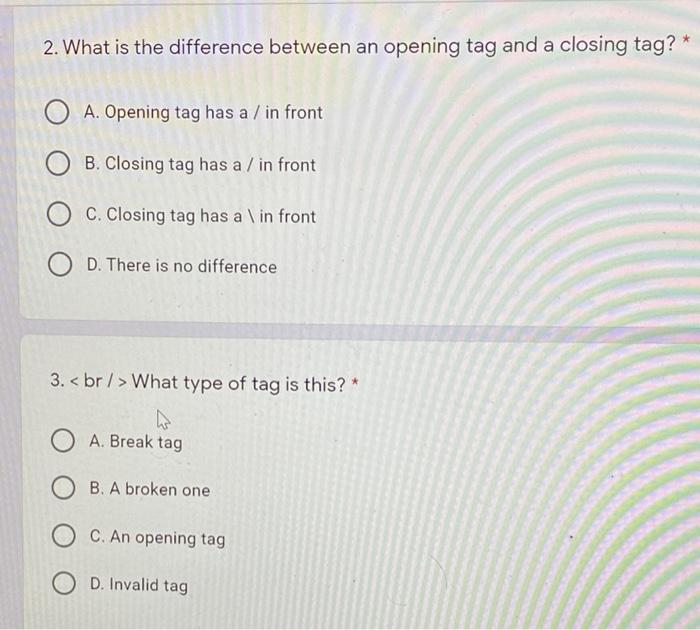Solved 2. What is the difference between an opening tag and | Chegg.com
