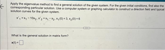 Solved Apply the eigenvalue method to find a general | Chegg.com