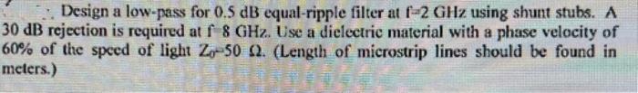 Solved Design a low-pass for 0.5 dB equal-ripple filter at | Chegg.com
