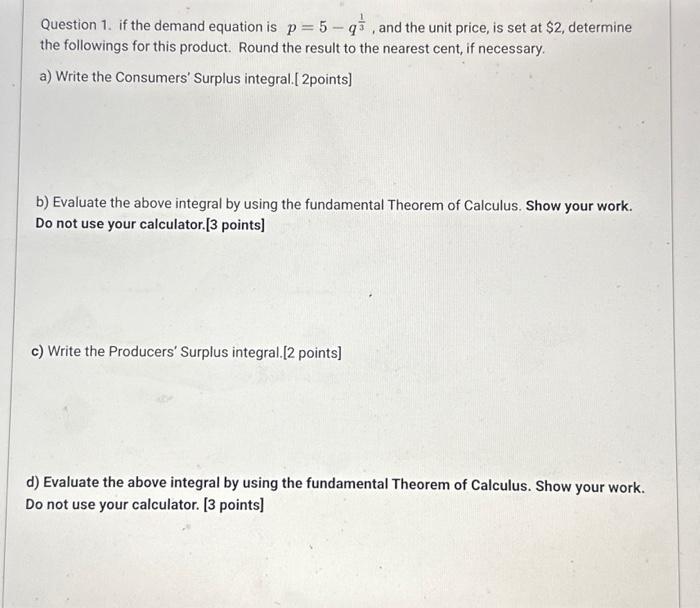 Solved Question 1. if the demand equation is p=5−q31, and | Chegg.com