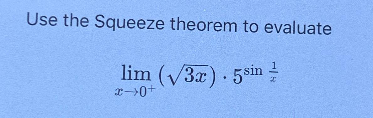 Solved Use the Squeeze theorem to | Chegg.com