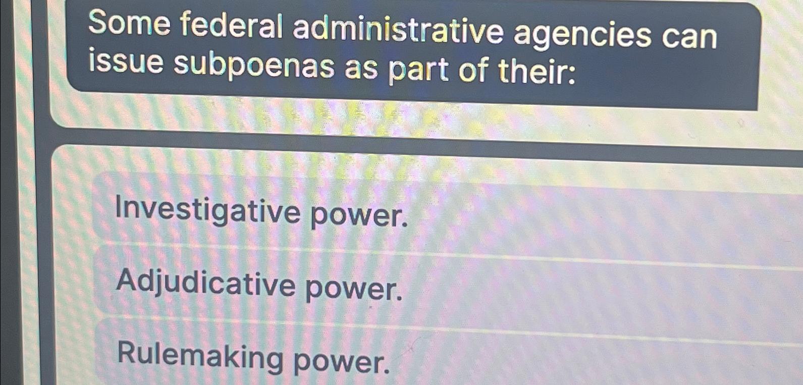 Solved Some federal administrative agencies can issue | Chegg.com