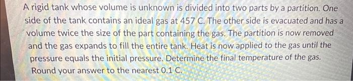 Solved A rigid tank whose volume is unknown is divided into | Chegg.com
