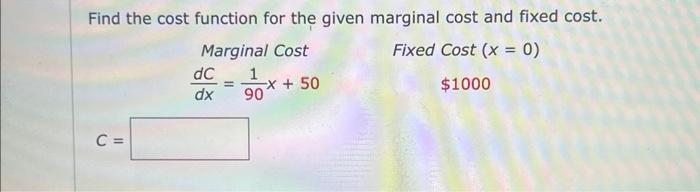Solved Find the cost function for the given marginal cost | Chegg.com