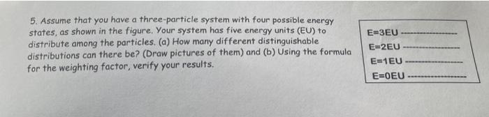 Solved 5. Assume that you have a three-particle system with | Chegg.com