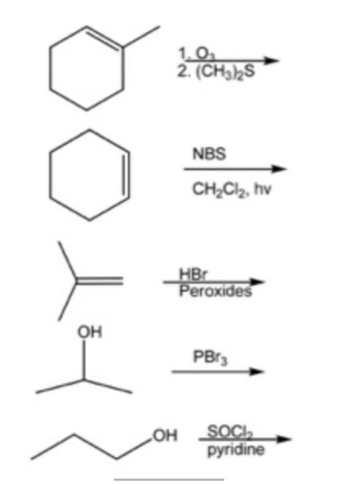Solved 1.0 2. (CHS NBS CH2Cl2, hv HBr Peroxides QA PBL3 SOCL | Chegg.com