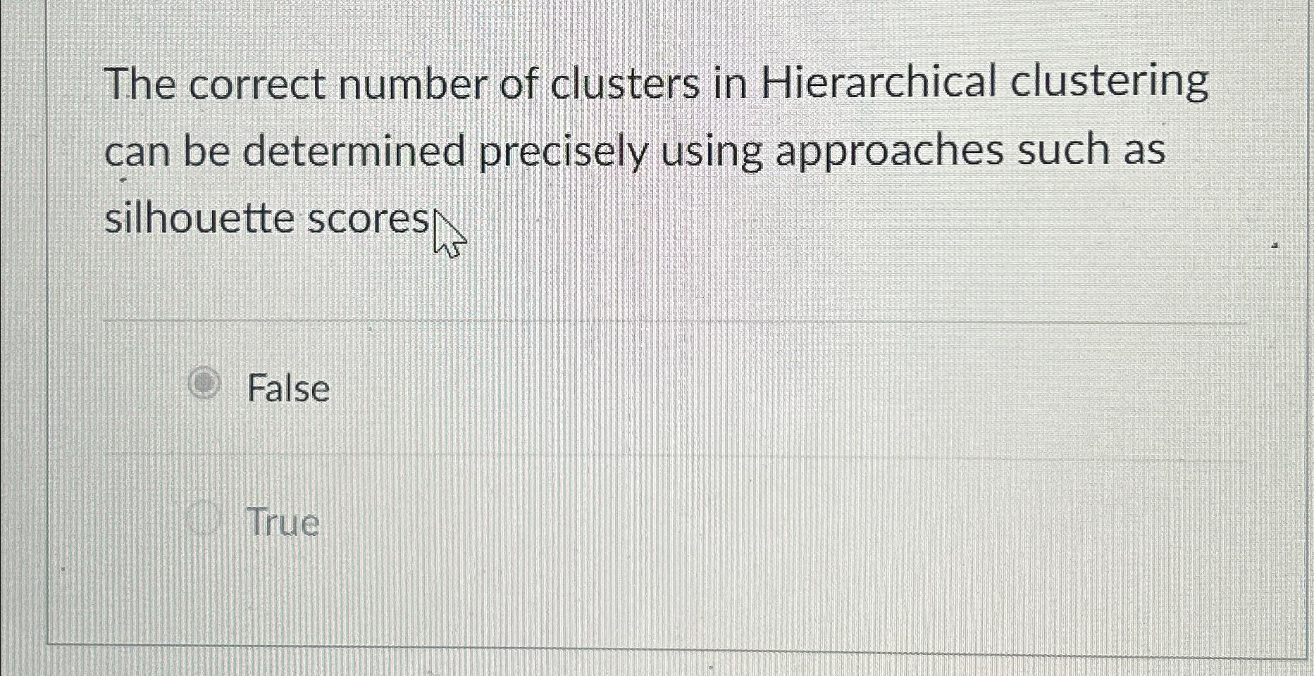 Solved The correct number of clusters in Hierarchical | Chegg.com