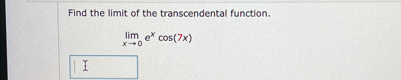 Solved Find the limit of the transcendental | Chegg.com