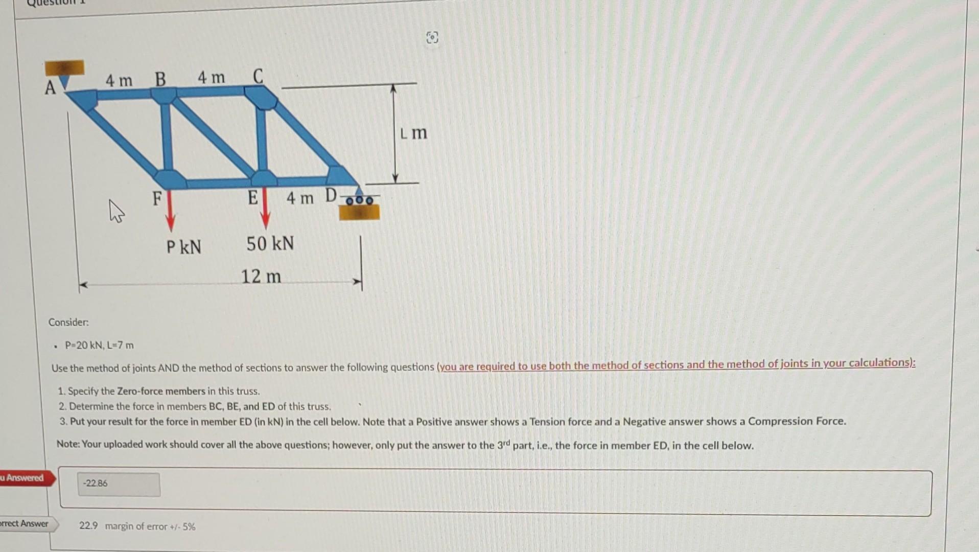 Solved - P=20kN,L=7 m Use the method of joints AND the | Chegg.com