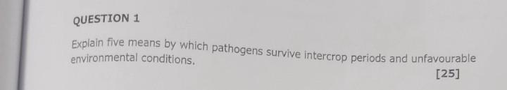Solved Explain five means by which pathogens survive | Chegg.com