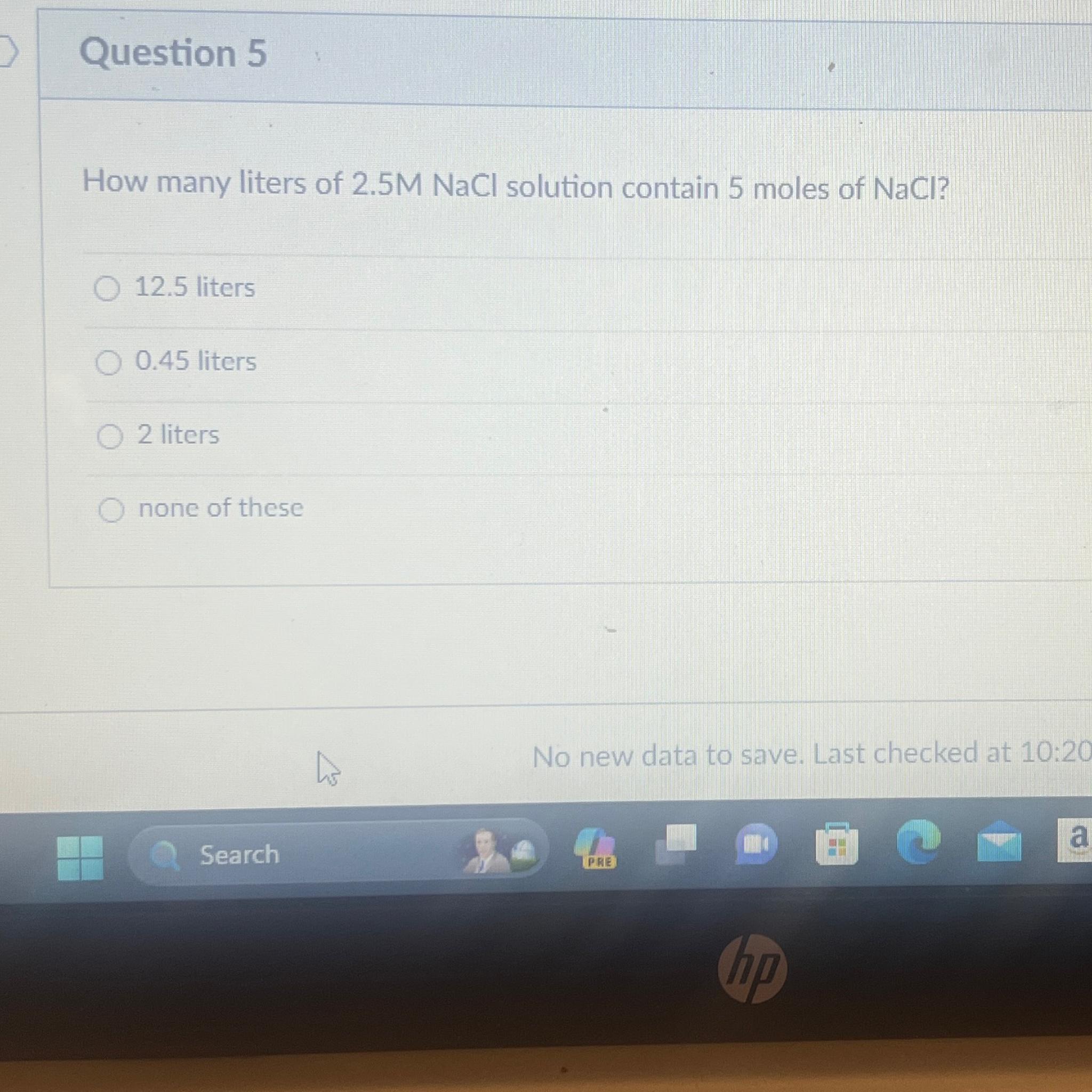 Solved Question 5How many liters of 2.5MNaCl solution | Chegg.com