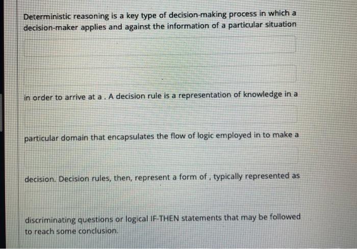Deterministic reasoning is a key type of | Chegg.com