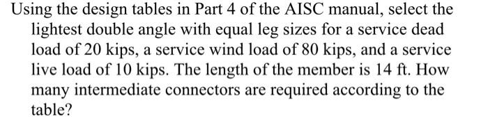 Solved Using the design tables in Part 4 of the AISC manual, | Chegg.com