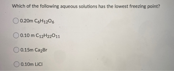 Solved Which of the following aqueous solutions has the | Chegg.com