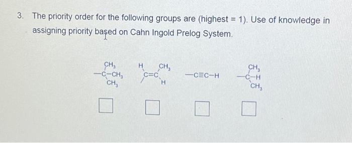 Solved 3. The priority order for the following groups are | Chegg.com