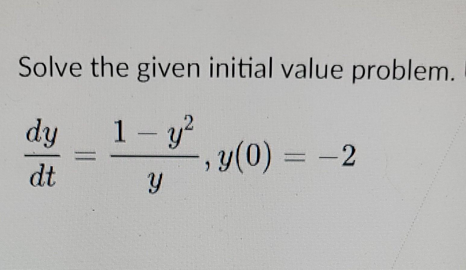Solved Solve the given initial value problem. | Chegg.com