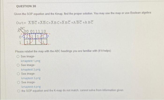 Solved QUESTION 30 Given the SOP equation and the Kmap, find | Chegg.com