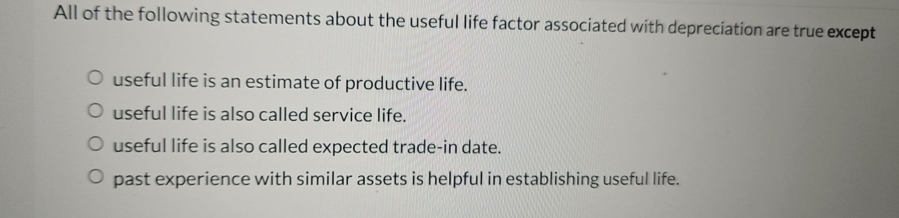 Solved All of the following statements about the useful life | Chegg.com