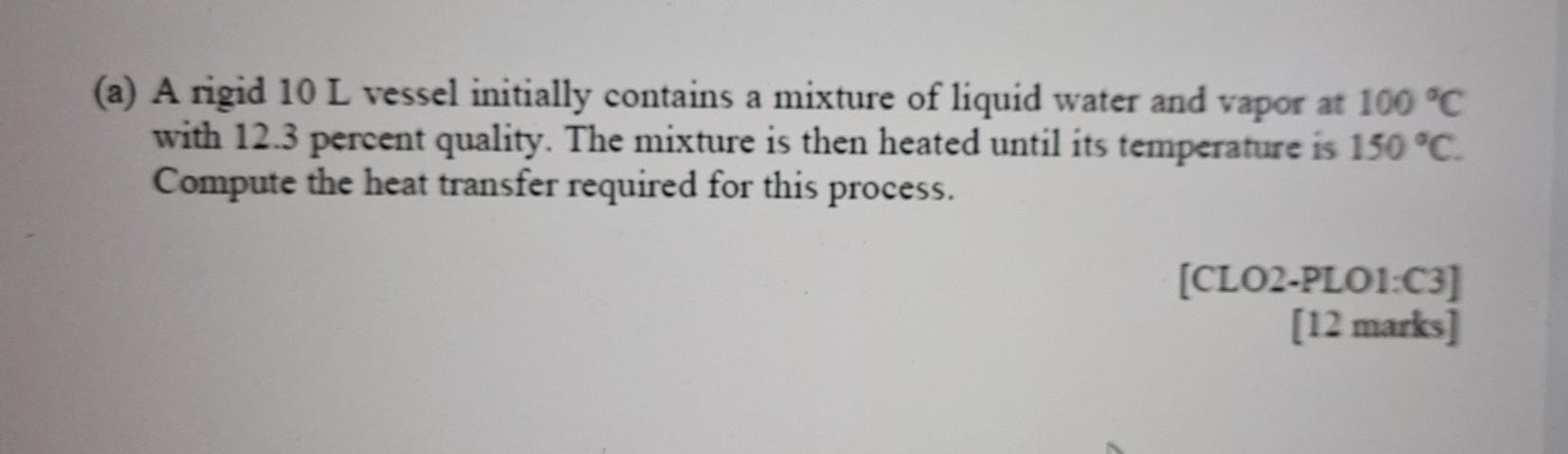 Solved (a) A rigid 10 L vessel initially contains a mixture | Chegg.com