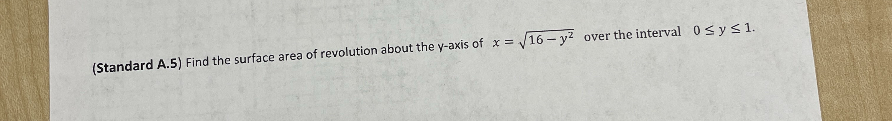 Solved (Standard A.5) ﻿Find the surface area of revolution | Chegg.com