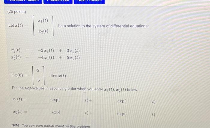 Solved (25points) Let x(t)=[x1(t)x2(t)] be a solution to the | Chegg.com