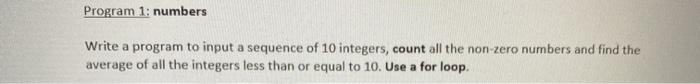 Solved Program 1: numbers Write a program to input a | Chegg.com